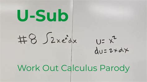 U Sub Work Out Calculus Parody Youtube