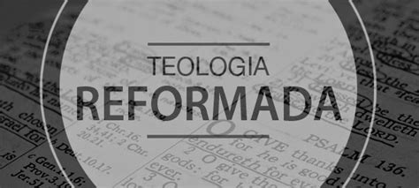 Quatro Pontos Sobre A Teologia Reformada Salvos Da Cruz