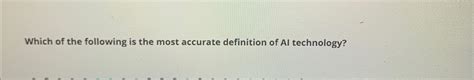 Solved Which Of The Following Is The Most Accurate Chegg