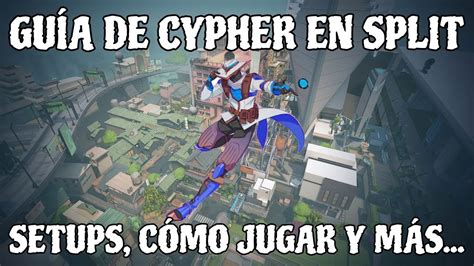 Guia De Cypher En Split Youtube