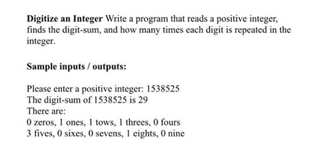 Solved Digitize An Integer Write A Program That Reads A