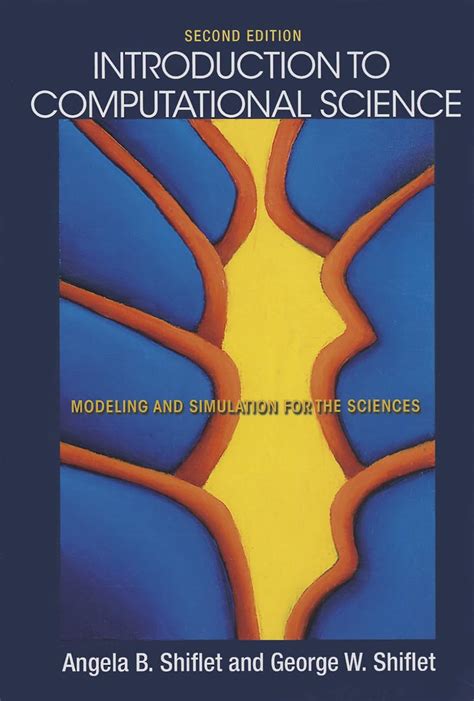 Introduction To Computational Science Modeling And Simulation For The Sciences Second Edition