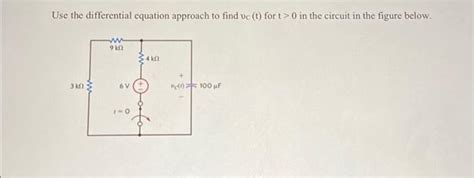 Solved Use The Differential Equation Approach To Find Vc T Chegg