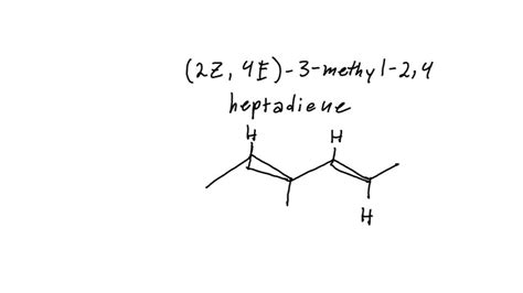 SOLVED Draw The Structures For The Compounds 2Z 4E 3 Methyl 2 4