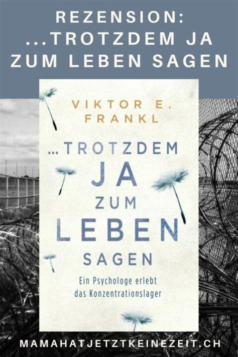 Viktor E Frankl „… Trotzdem Ja Zum Leben Sagen“
