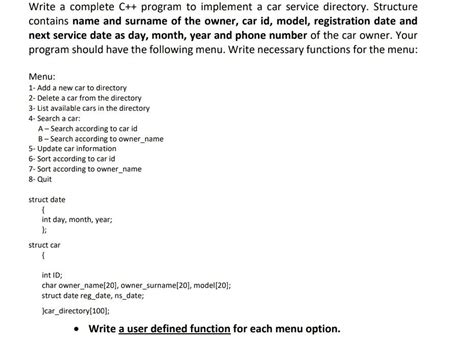 Solved Write A Complete C Program To Implement A Car Chegg Com
