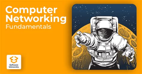 Computer Networking Fundamentals Софтуерен университет