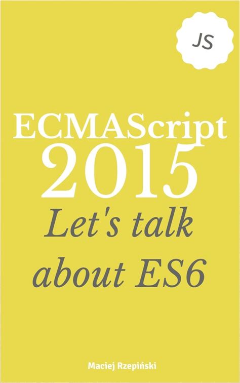 ecmascript 2015 by maciej rzepiński [leanpub pdf ipad kindle]