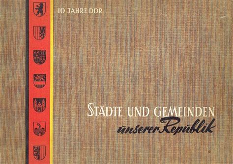 10 Jahre Ddr Städte Und Gemeinden Unserer Republik Nr 330409