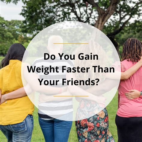 Do You Gain Weight Faster Than Your Friends Dr Becky Fitness