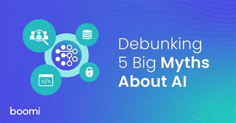 Debunking 5 Big Myths About Artificial Intelligence Ai Tamara Allen