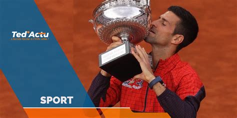 Tennis Novak Djokovic Remporte Le Tournoi Roland Garros Et Redevient