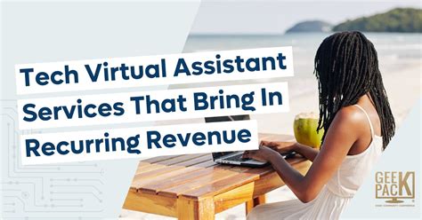 Tech Virtual Assistant Services That Bring In Recurring Revenue Geekpack® Community And Confidence