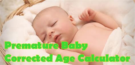 Premature Baby Corrected Age Calculator For PC How To Install On