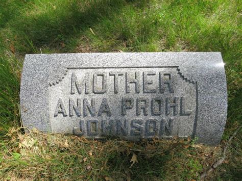 Anna Prohl Johnson 1877 1968 Memorial Find A Grave
