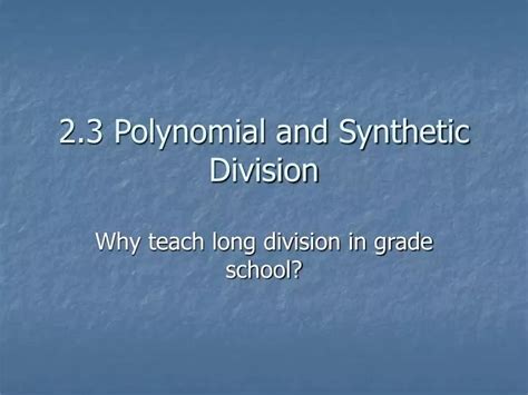 PPT 2 3 Polynomial And Synthetic Division PowerPoint Presentation Free Download ID 6566618