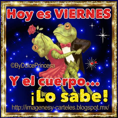 Imágenes Y Carteles Hoy Es Viernes Y El Cuerpo Lo Sabe