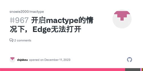 开启mactype的情况下，edge无法打开 · Issue 967 · Snowie2000mactype · Github