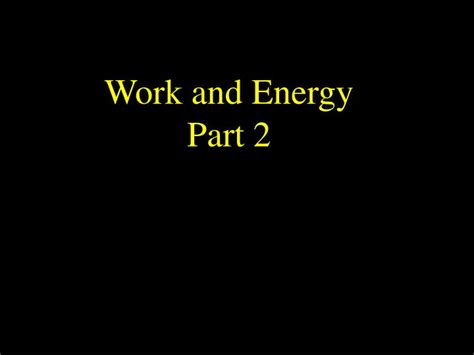 PPT Work And Energy Part 2 PowerPoint Presentation Free Download ID 3321817