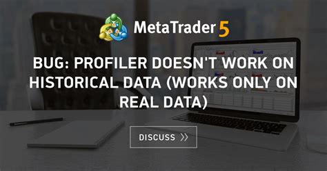 BUG PROFILER Doesn T Work On Historical Data Works Only On Real Data