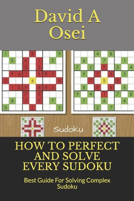 How To Perfect And Solve Every Sudoku Best Guide For Solving Complex