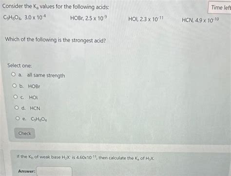 Solved Consider The Ka Values For The Following Acids