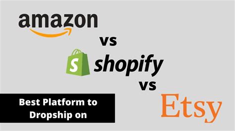 Shopify Vs Etsy Vs Amazon Pros And Cons Dropshipping Youtube