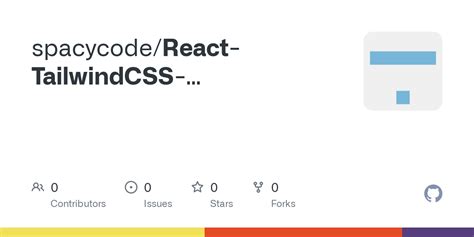 GitHub Spacycode React TailwindCSS BoilerPlate R
