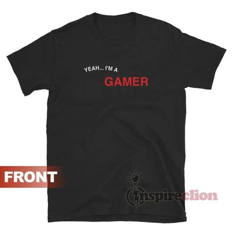 Yeah Im A Gamer Good At Making Extremely Hot Girls Cum T Shirt