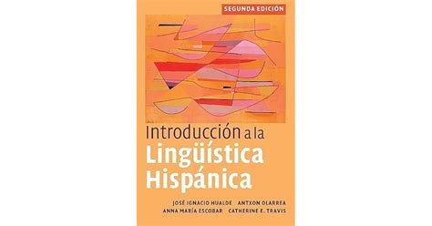 Introducción A La Lingüística Hispánica By José Ignacio Hualde