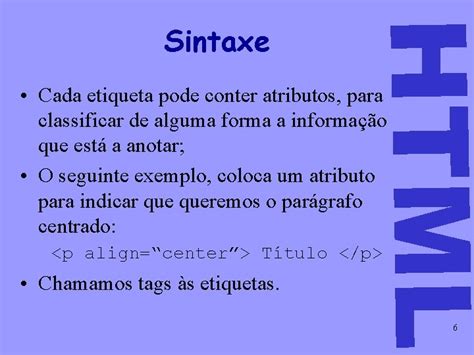 HTML Hyper Text Markup Language HTML Origem O