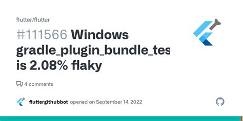 Windows Gradlepluginbundletest Is 208 Flaky · Issue 111566 · Flutterflutter · Github