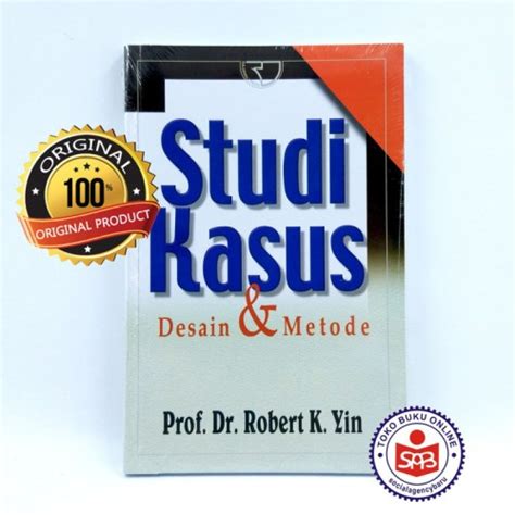 Jual Studi Kasus Desain Metode Robert K Yin Kab Sleman Social Agency Baru Tokopedia