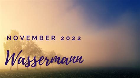 Wassermann ♒️ Was Erwartet Dich Im November 2022 Youtube