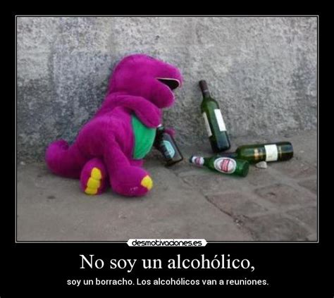 No soy un alcohólico Desmotivaciones