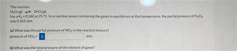 [answered] The Reaction N O4 G 2no2 8 Has A Kp 0 140 At 25 C In A Kunduz