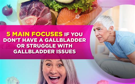 5 Main Focuses If You Dont Have A Gallbladder Or Struggle With Gallbl Dr Livingood