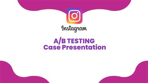 A B Testing Case Presentation Bm2508 Modern And Emerging Technologies In Marketing Ntu