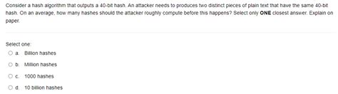 Solved Consider A Hash Algorithm That Outputs A 40 Bit Hash