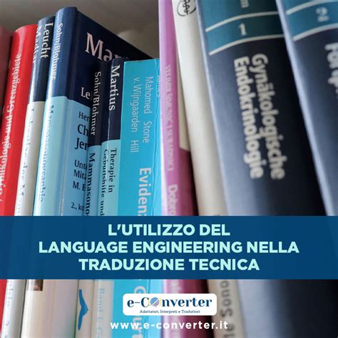 Lutilizzo Del Language Engineering Nella Traduzione Tecnica