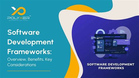 Software Development Frameworks Overview Benefits Key Considerations