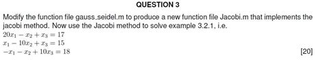 Solved Modify The Function File Gauss Seidel M To Produce A Chegg