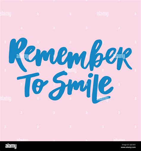 Remember To Smile Handwritten Quote Modern Calligraphy Illustration