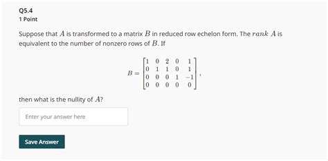 Solved Suppose That A Is Transformed To A Matrix B In Chegg