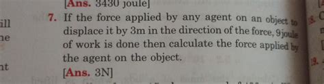If The Force Applied By Any Agent On An Object To Displace It By M I