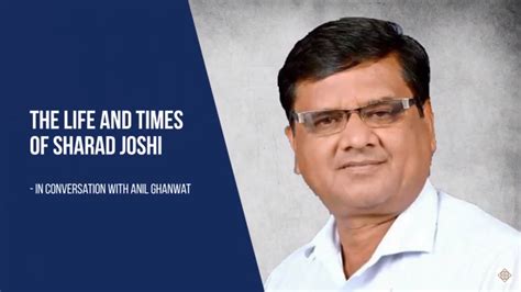 The Life And Times Of Sharad Joshi Indian Liberals