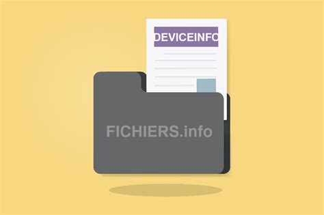 Extension De Fichier Deviceinfo Qu Est Ce Que Le Fichier Deviceinfo