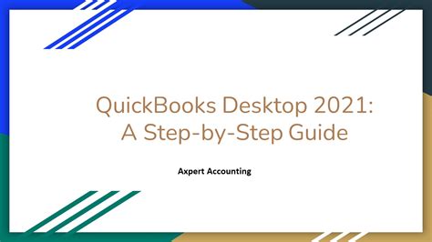QuickBooks Desktop 2021 A Step By Step Guide Presentation Free To Download