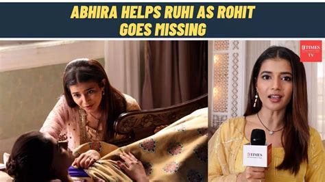 Yeh Rishta Kya Kehlata Hai On Location Ruhi Suffers An Emotional