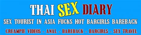 Thai Sex Diary Sex Travel Blog From Thailand